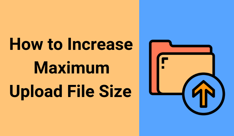 How to Expand Maximum Upload File Size In WordPress - Nestify