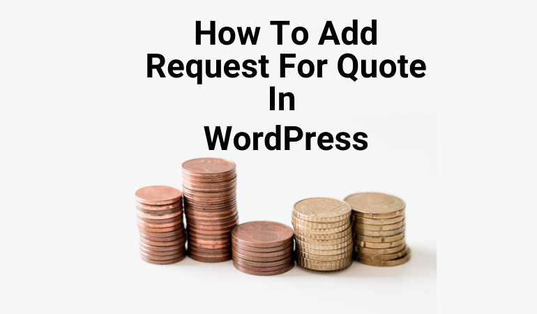 How To Add Request For Quotation to Your WordPress Website - Nestify